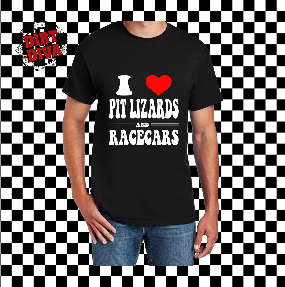 I Love Pit Lizards and Racecars T-shirt, Gift for Him, Mens Tee, Racing ...