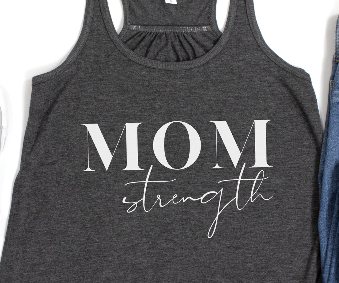 Mom Strength, Mama Strong, Women's Workout Tank, Mom Strength, Fit Mom ...