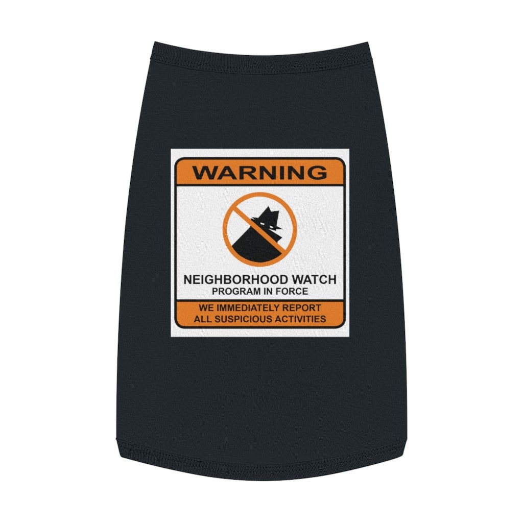 Funny Neighborhood Watch Dog Shirt - Pet Tank Top - Etsy