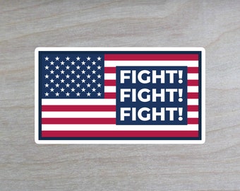 Fight Fight Fight Sticker Trump 2024 Stickers America Gifts America ...