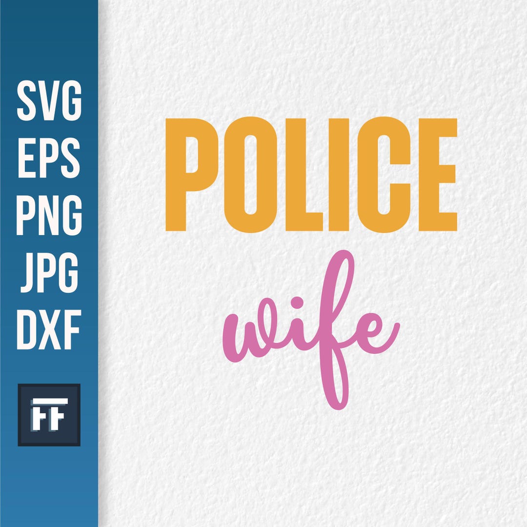 Police Wife SVG | Law Enforcement Spouse Cut File | Blue Line Support ...