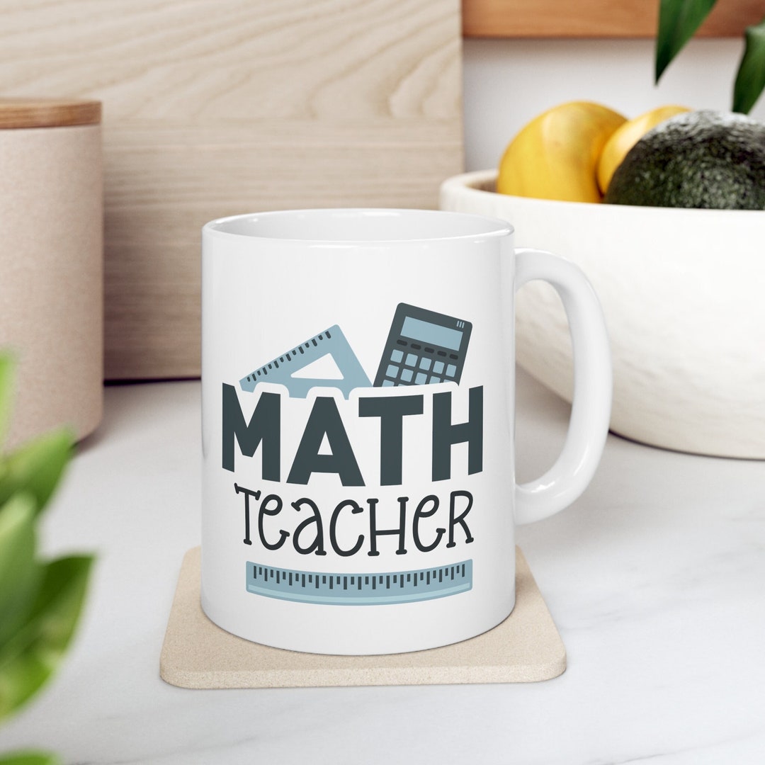 Math Teacher Mug Cute Funny School Gifts Mathematics School Event Art ...
