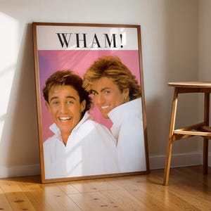 George Michael Wham Poster – Available Framed or Unframed in Multiple ...