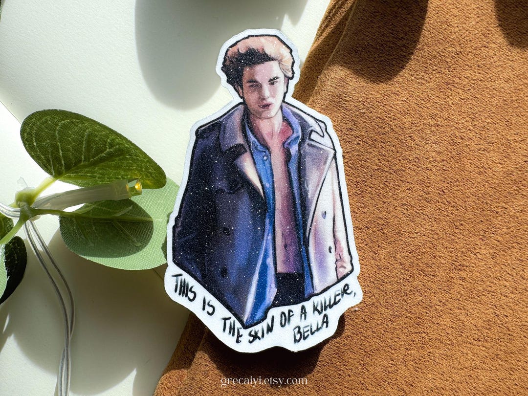 Edward Cullen Twilight Glitter Sticker | 'skin of a Killer Bella' Meme ...