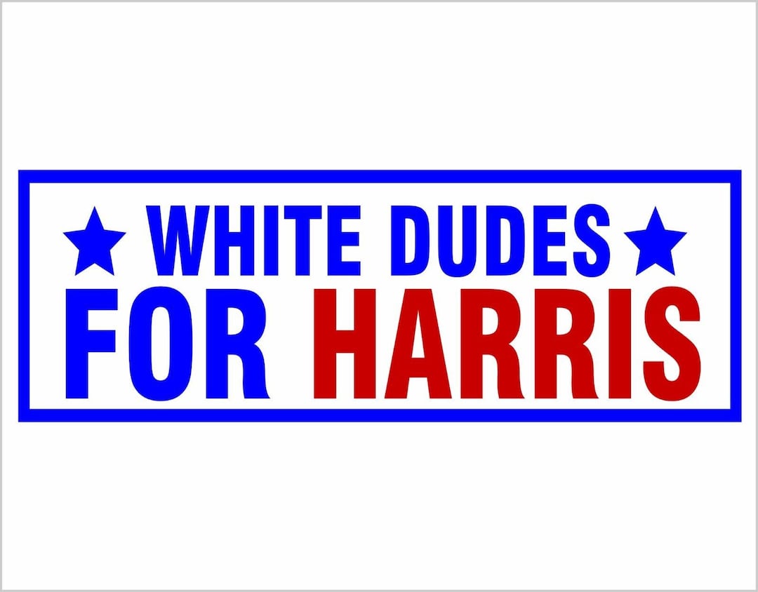 Kamala Harris Sticker White Dudes for Harris Bumper Sticker or Magnet ...