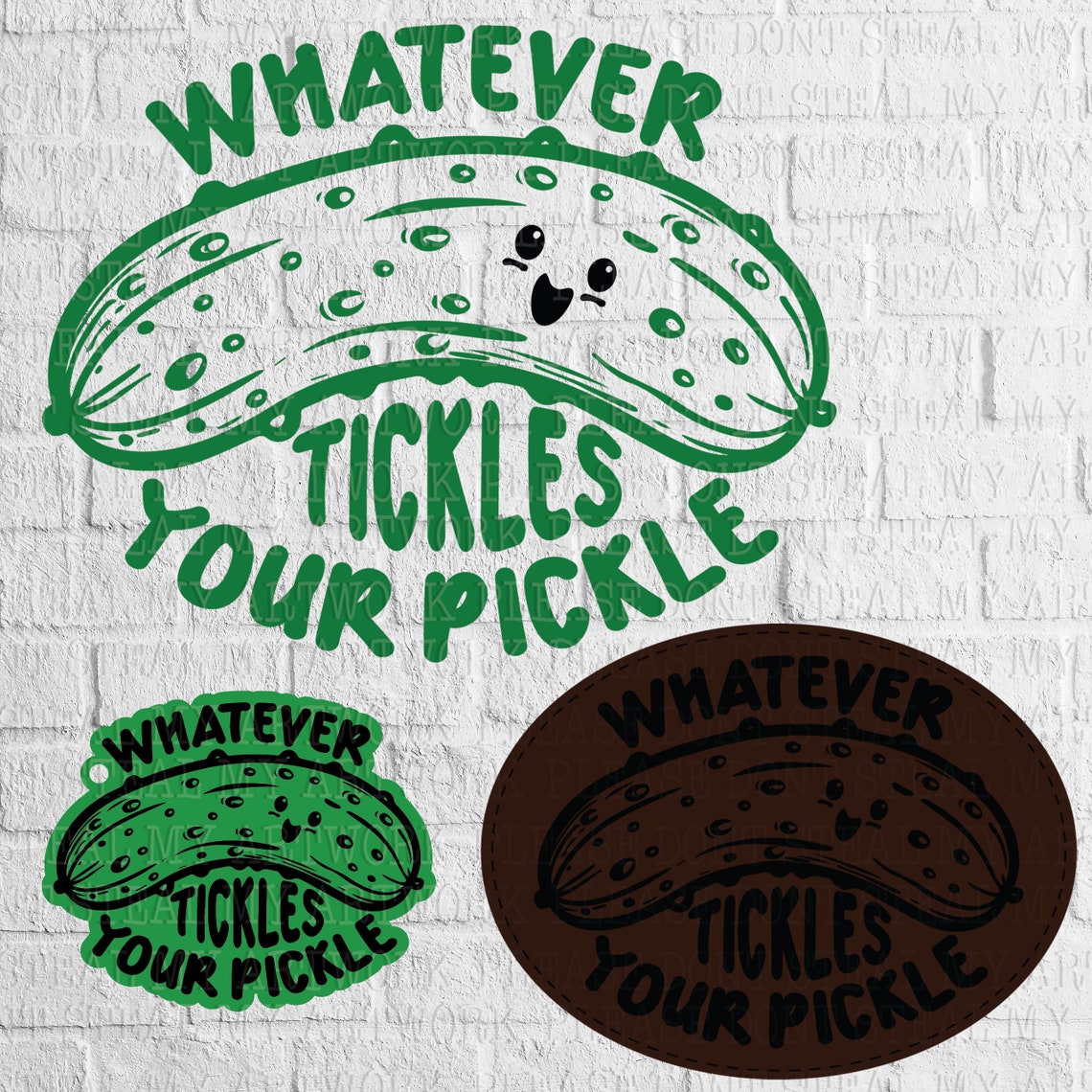 Whatever Tickles Your Pickle, for Laser Cutting, Sublimation, Decals, Patches, Keychains ...