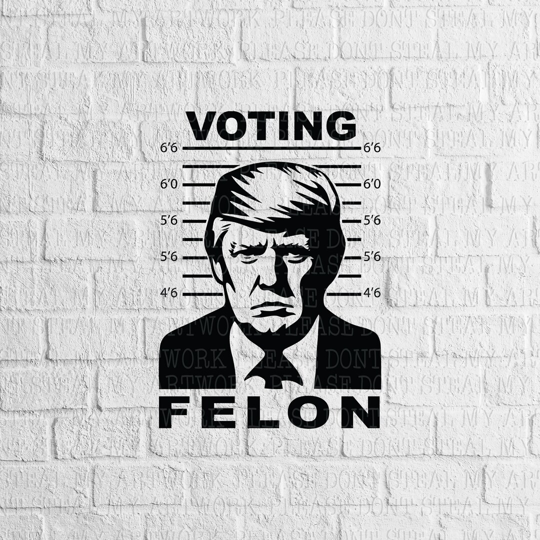 Voting Felon, for Laser Cutting, Sublimation, Decals, Hat Patches ...