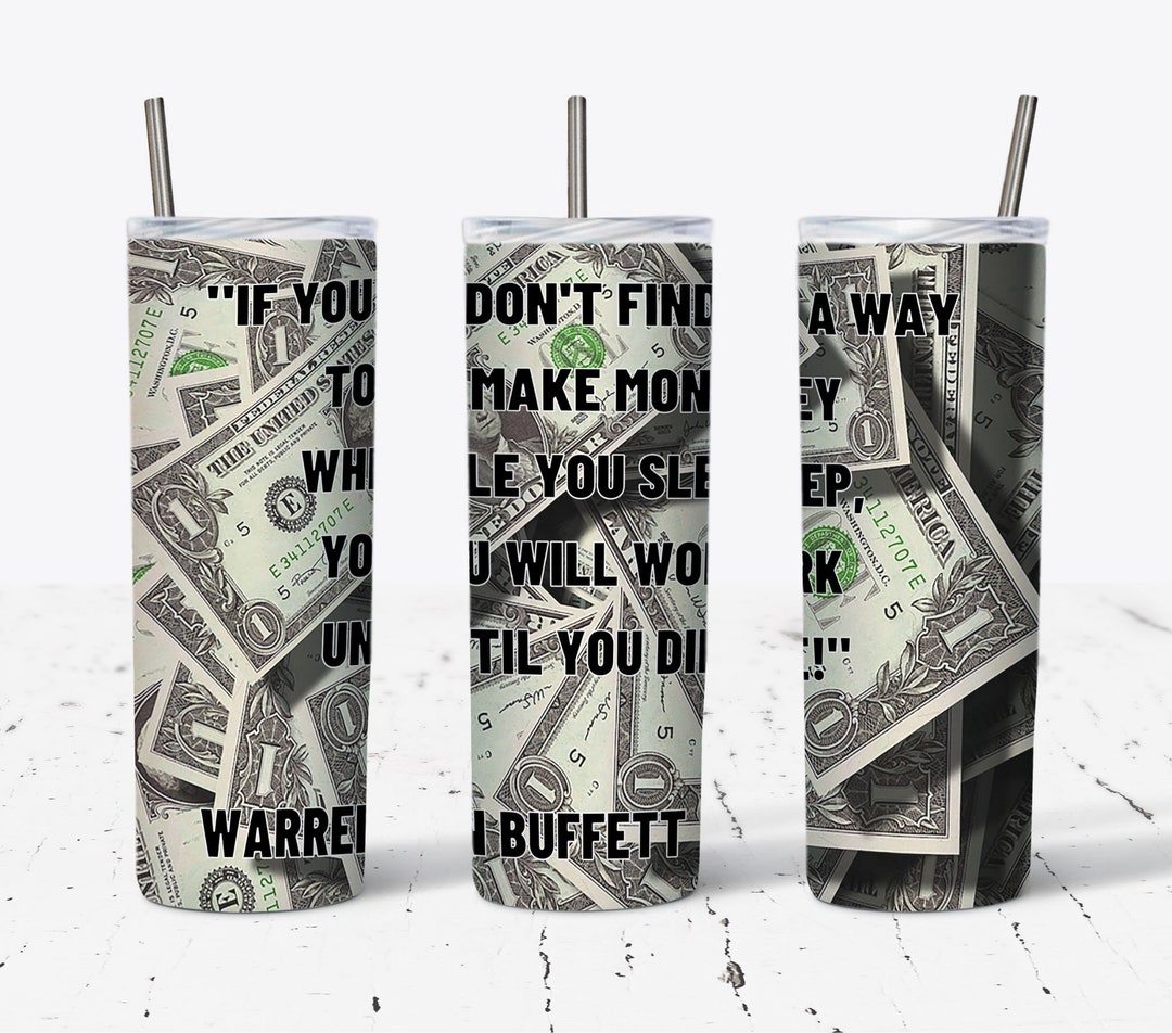 20oz Skinny Tumbler "make Money While You Sleep" Quote by Warren ...