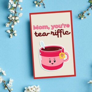 Printable Mother's Day Card, Foldable Card for Mom, Tea-riffic Card ...