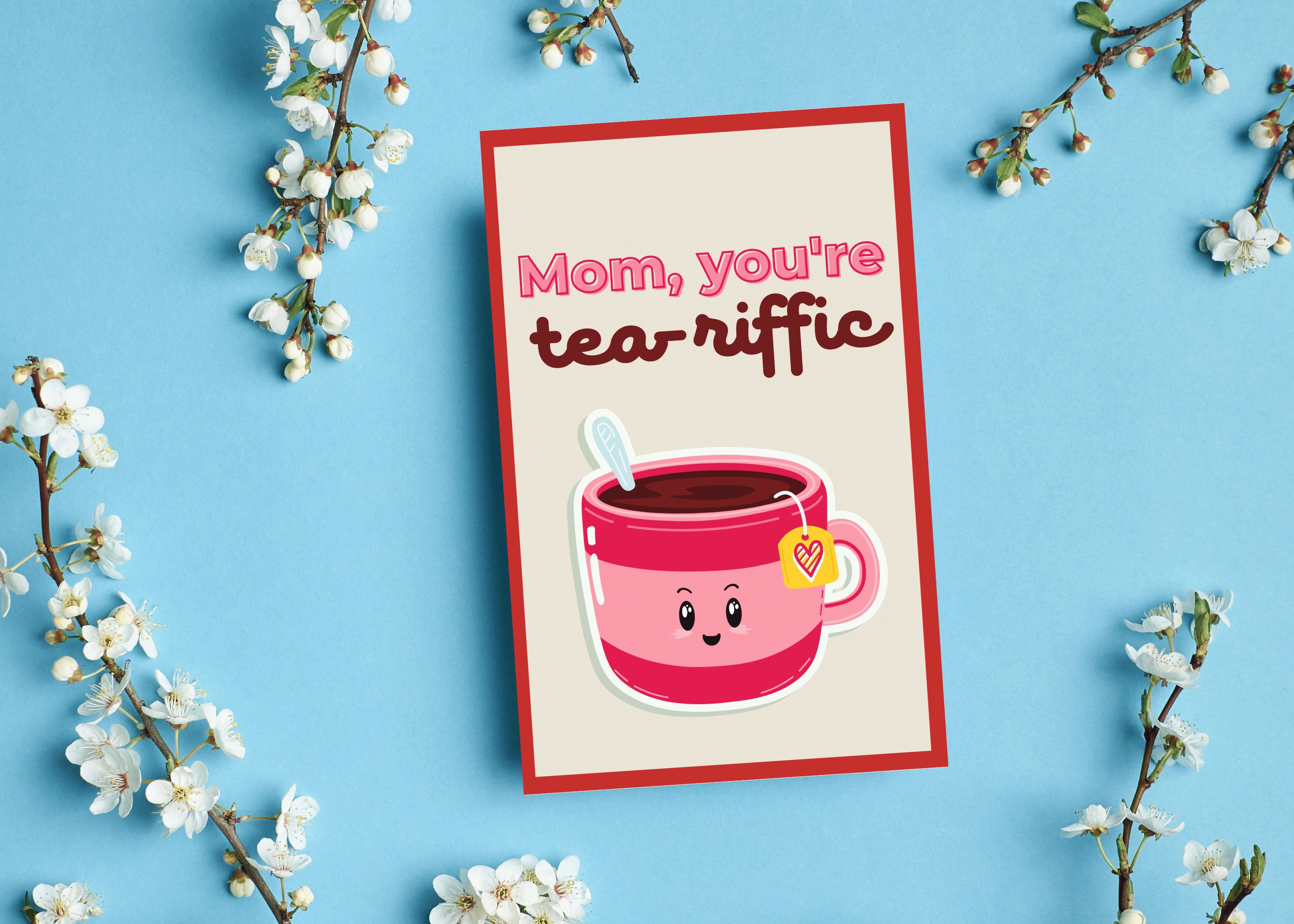 Printable Mother's Day Card, Foldable Card for Mom, Tea-riffic Card ...
