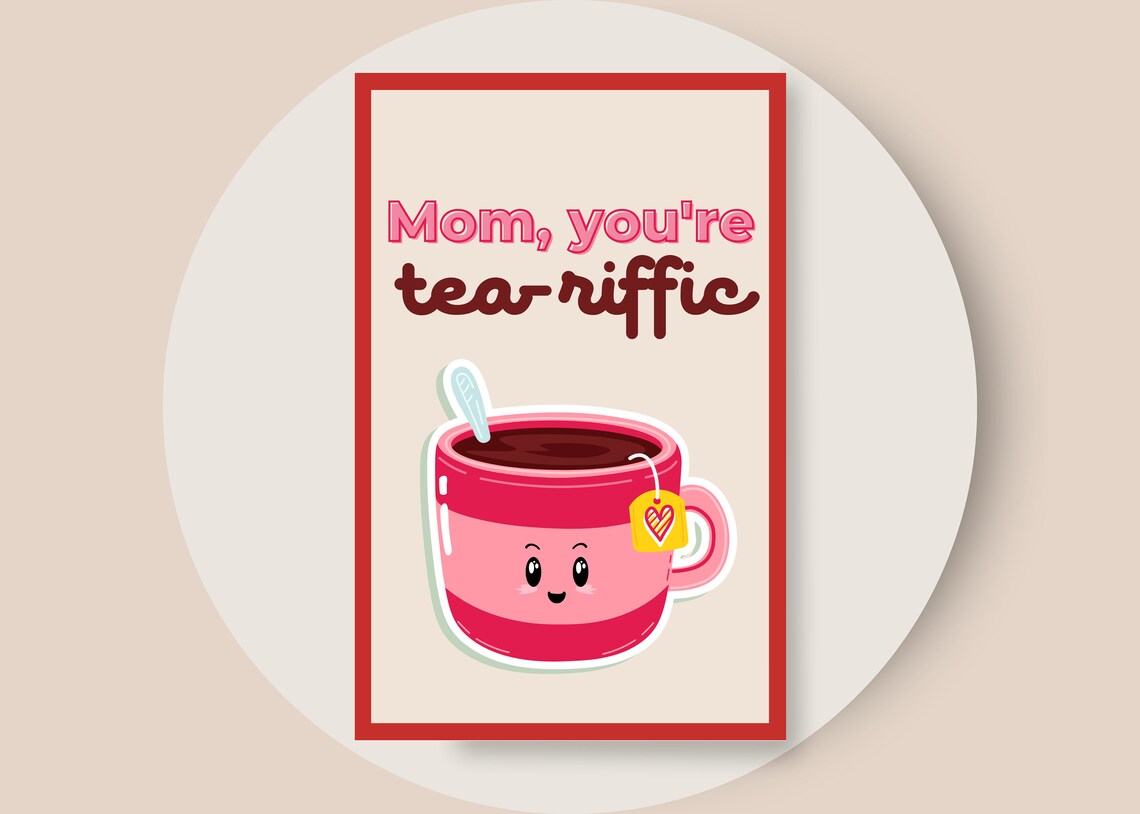 Printable Mother's Day Card, Foldable Card for Mom, Tea-riffic Card ...