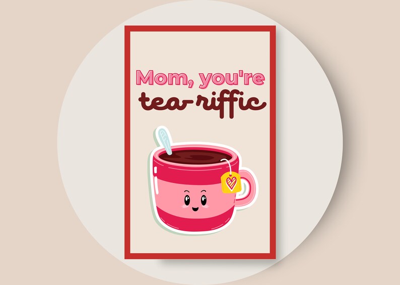Printable Mother's Day Card, Foldable Card for Mom, Tea-riffic Card ...