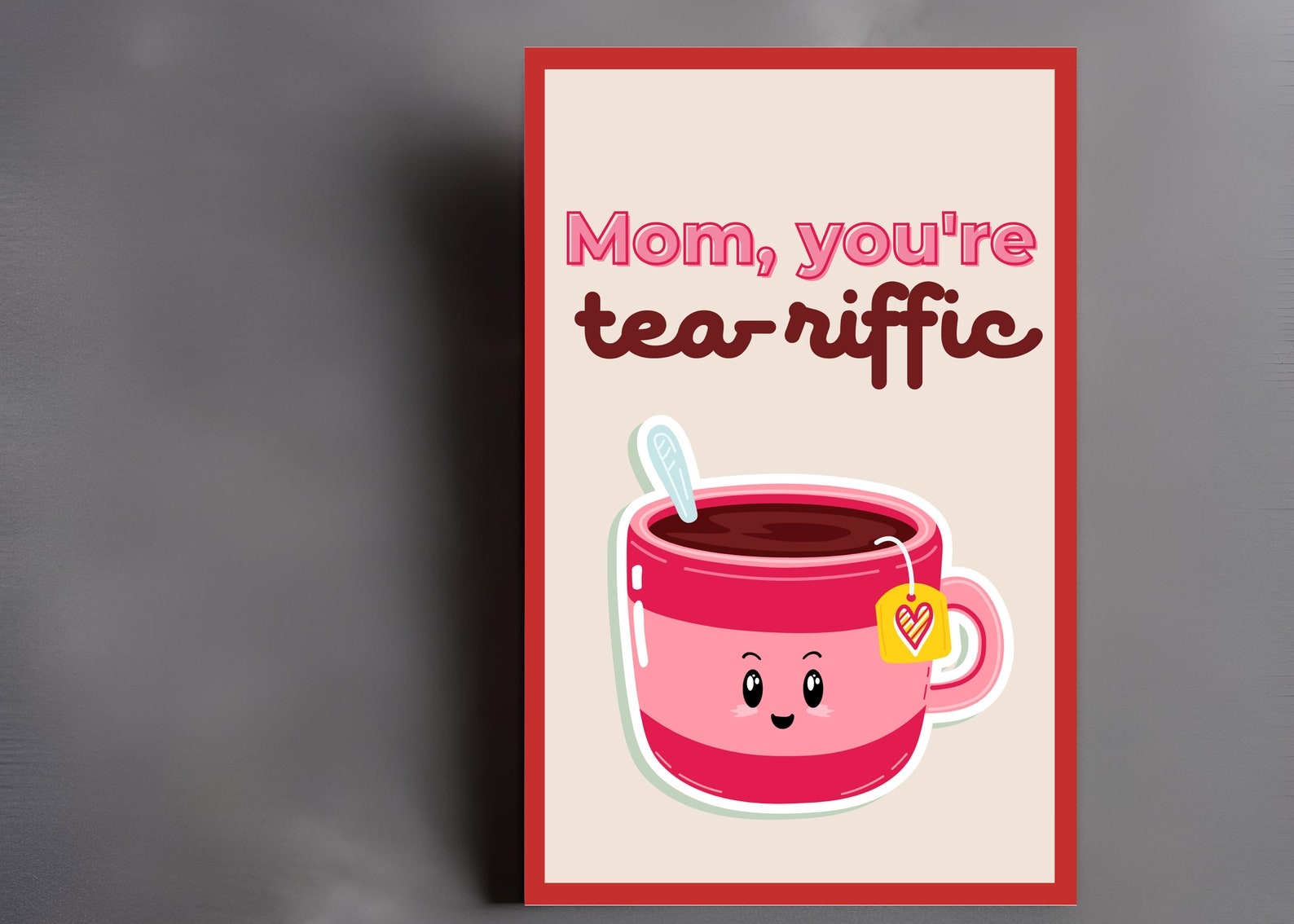 Printable Mother's Day Card, Foldable Card for Mom, Tea-riffic Card ...
