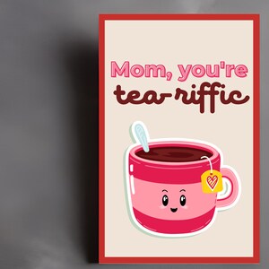Printable Mother's Day Card, Foldable Card for Mom, Tea-riffic Card ...