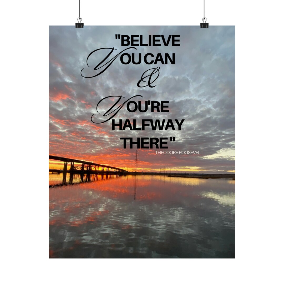 Sunset Photo, Inspirational Quote, believe You Can and You're Halfway ...
