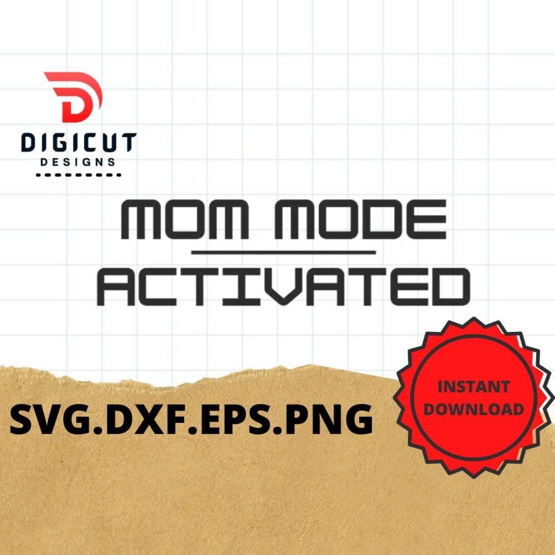 Mom Mode Activated SVG PNG JPG Clipart for - Etsy