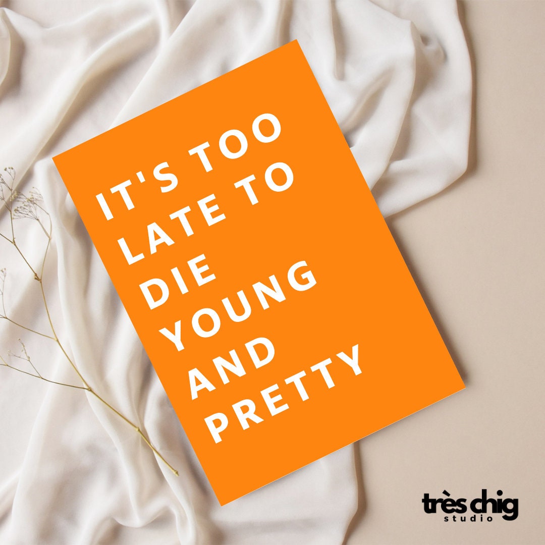 Postcard "too Late to Die Young and Pretty" by Très Chig Studio for a ...