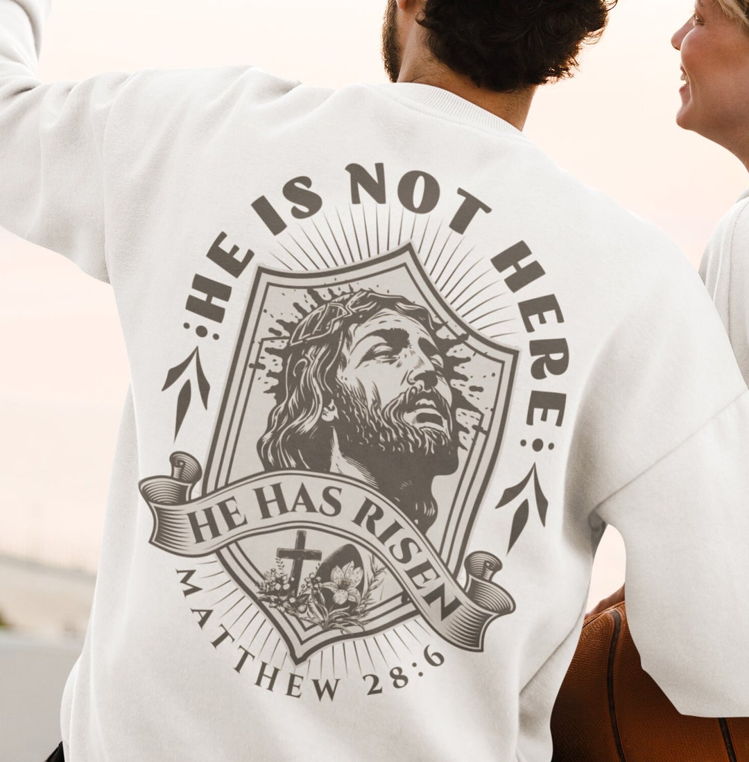 He is Risen Sweatshirt Christian Apparel Christian Men - Etsy