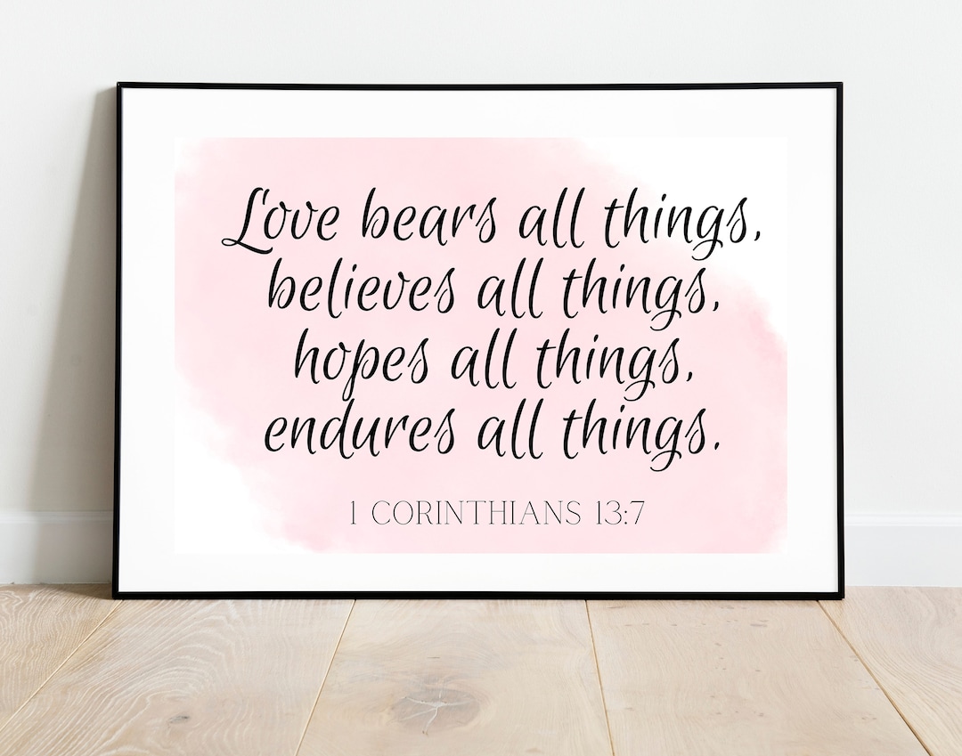 1 Corinthians 13:7 - "love Bears All Things" - 4 Size Options *DIGITAL ...