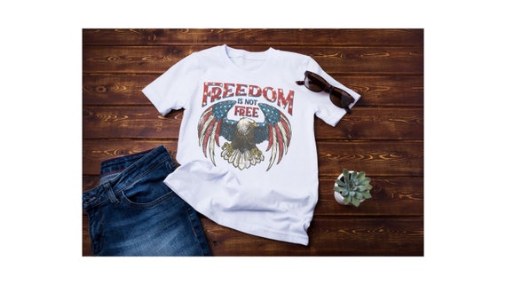 Freedom is Not Free T-shirt - Etsy