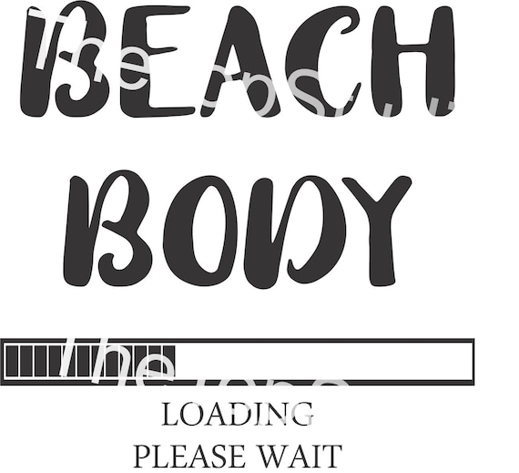 Beach Body Loading... PNG Cricut Design Silhouette | Etsy