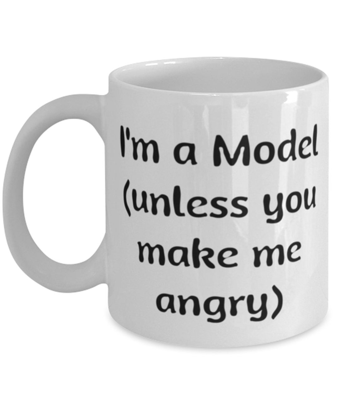Sarcastic Model Gifts I'm A Model unless You Make Me - Etsy