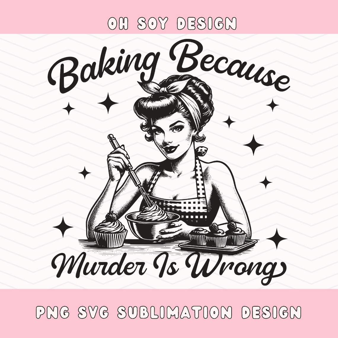 Baking Because Murder is Wrong SVG PNG, Baking Svg Png, Digital Design ...