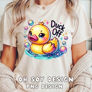 Duck off PNG, Funny Rubber Duck Trendy Png, Digital Design for T-shirts ...