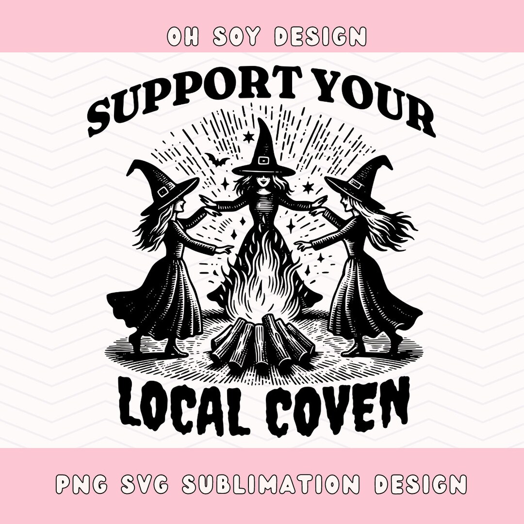 Support Your Local Coven SVG PNG, Halloween Svg Png, Witch Svg Png ...