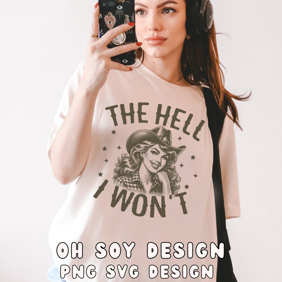 The Hell I Won't SVG PNG, Cut File, Cowgirl Svg Png, Cowboy Western Svg Png, Sublimation - Etsy