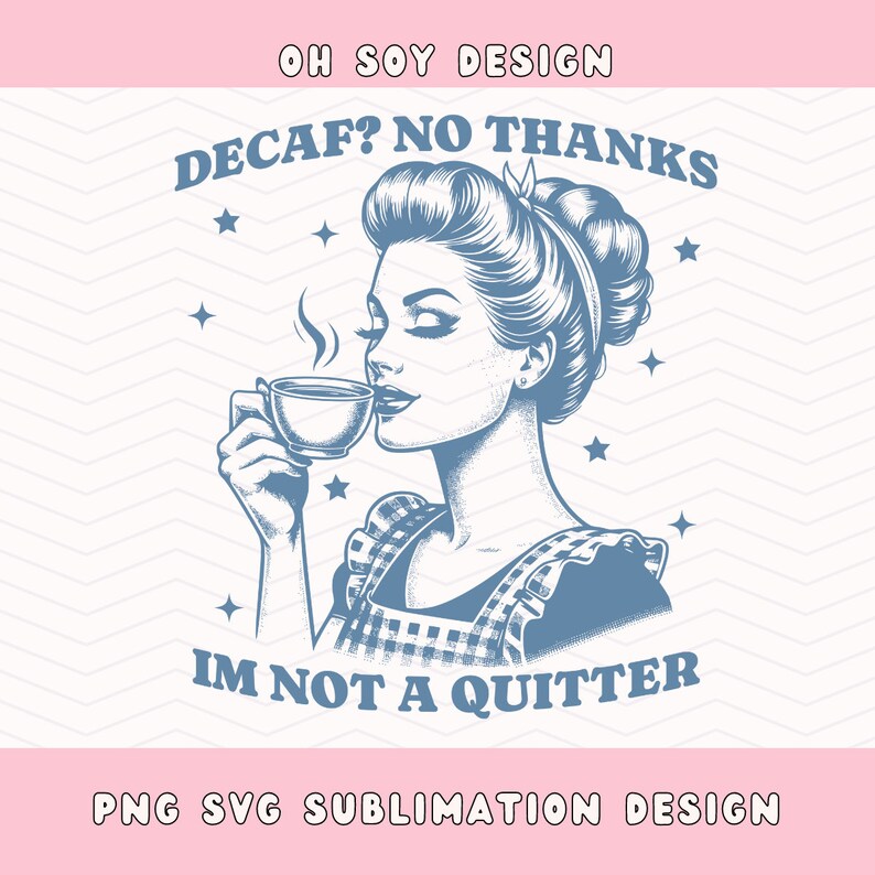 Decaf? No Thanks I'm Not A Quitter SVG PNG, Coffee Funny Png Svg, Pin ...