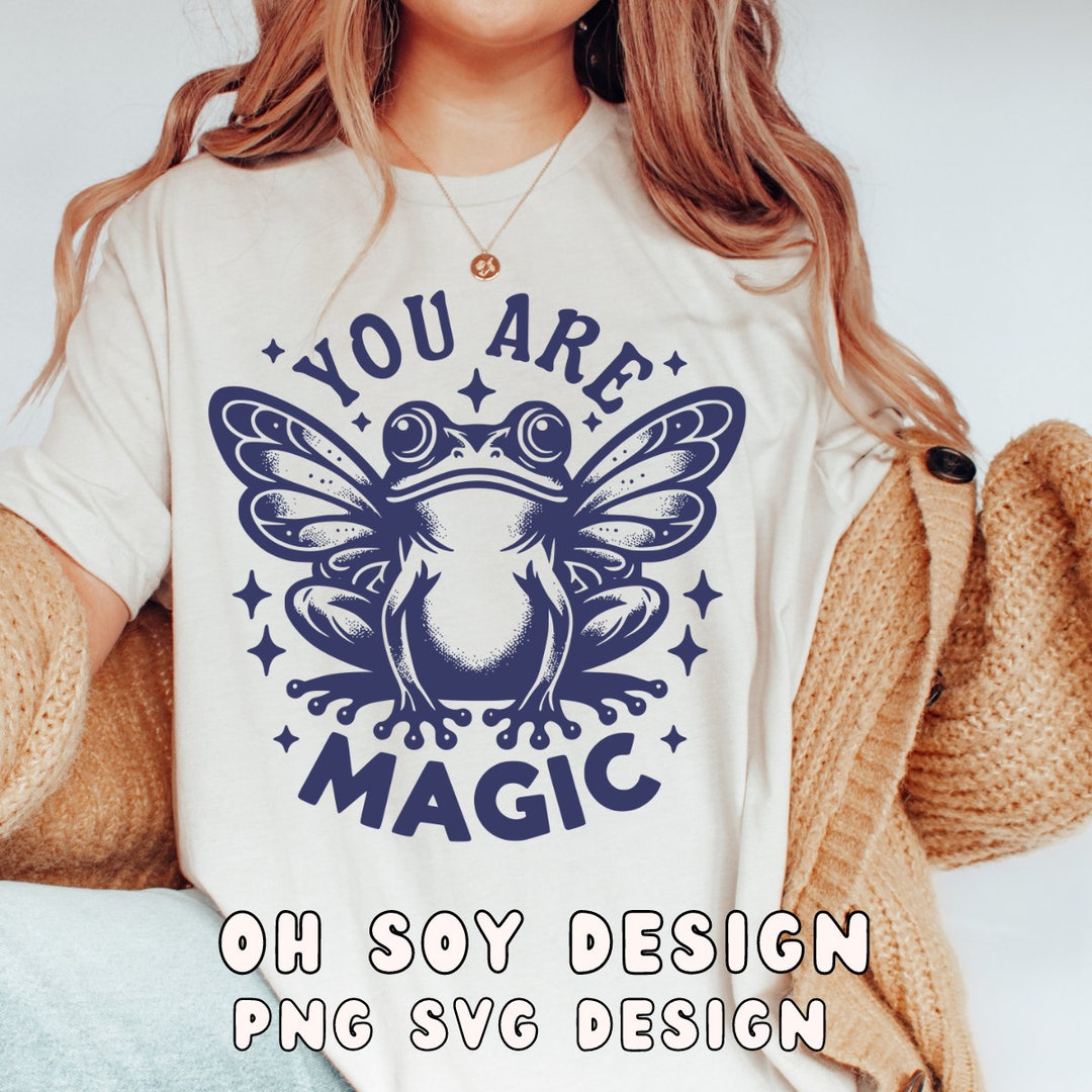 You Are Magic SVG PNG, Fairy Frog Svg Png, Digital Design for T-shirts ...