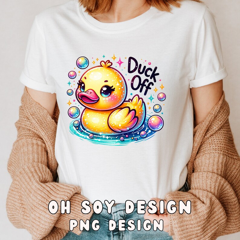 Duck off PNG, Funny Rubber Duck Trendy Png, Digital Design for T-shirts ...