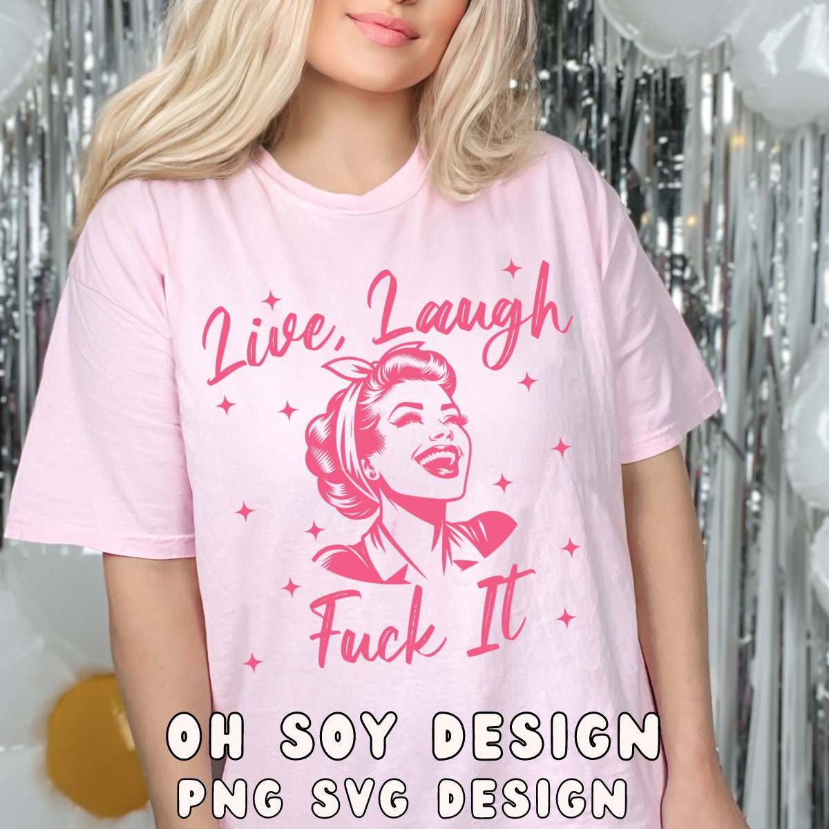Live Laugh F It SVG PNG, Funny Png Svg, Pin up Girl Png, Vector Art ...