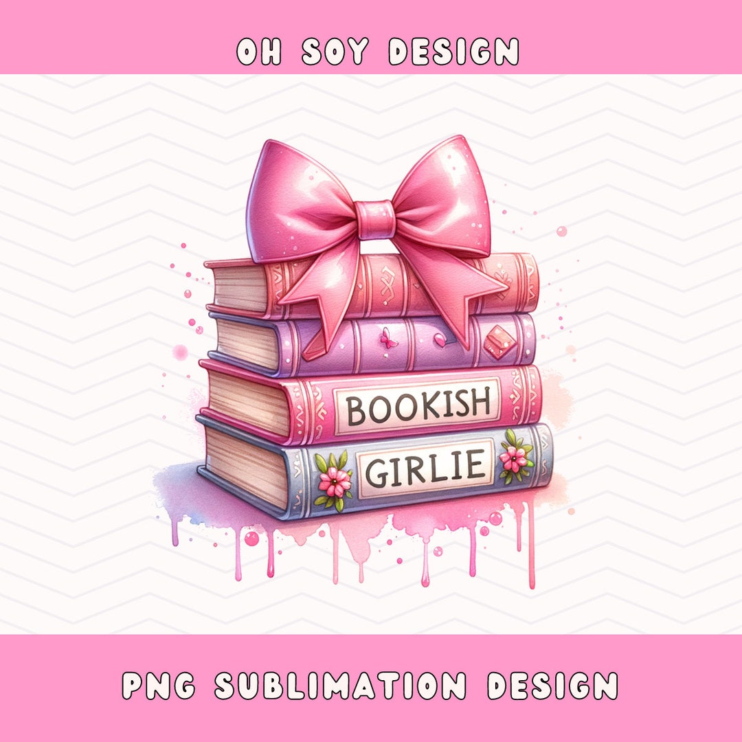 Bookish Girlie PNG, Trendy Bookish Design Png, Cute Bookish PNG Design ...