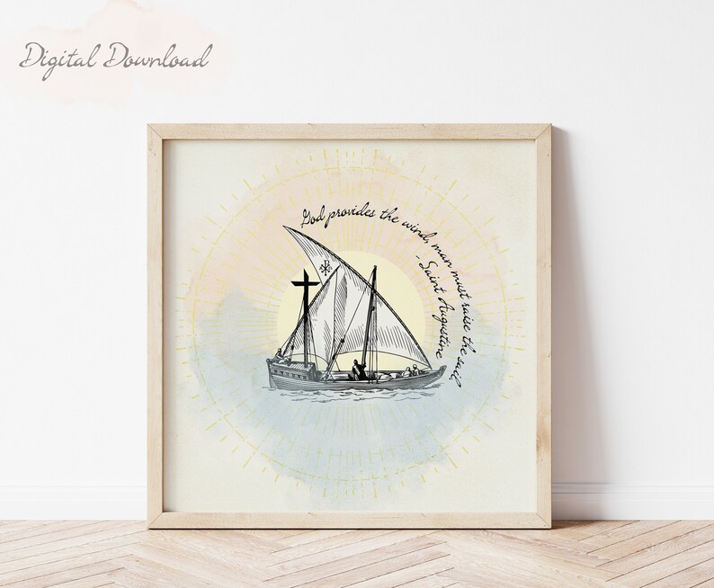 Saint Augustine "raise the Sail" Catholic Wall Art | Digital Download ...