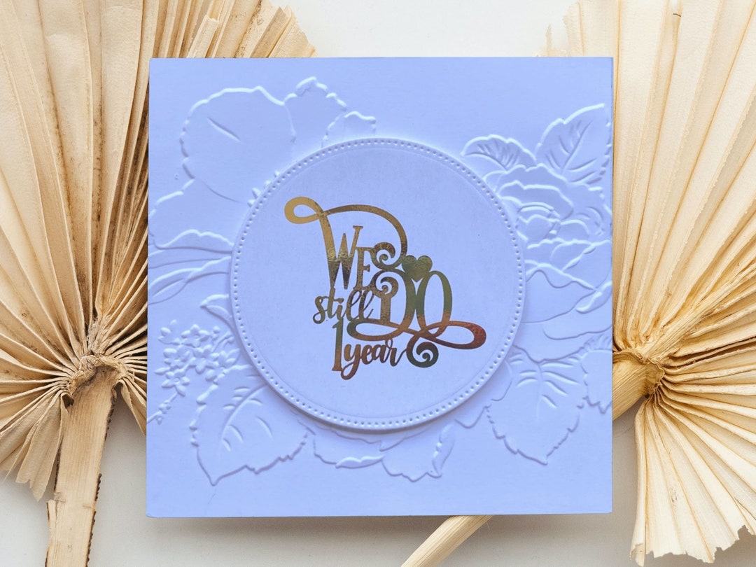 1st Anniversary Foiled Card, We Still Do One Year Card, 3D Embossed ...