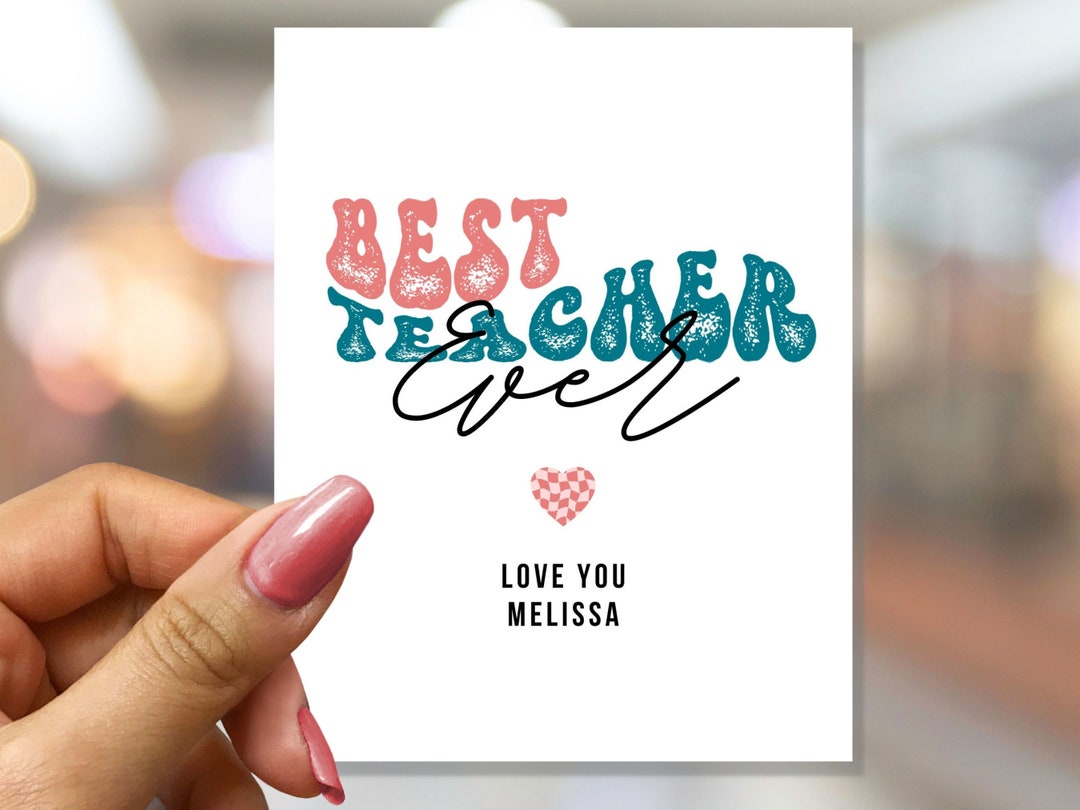 PRINTED Custom Teacher Card, Best Teacher Ever Card From Student ...