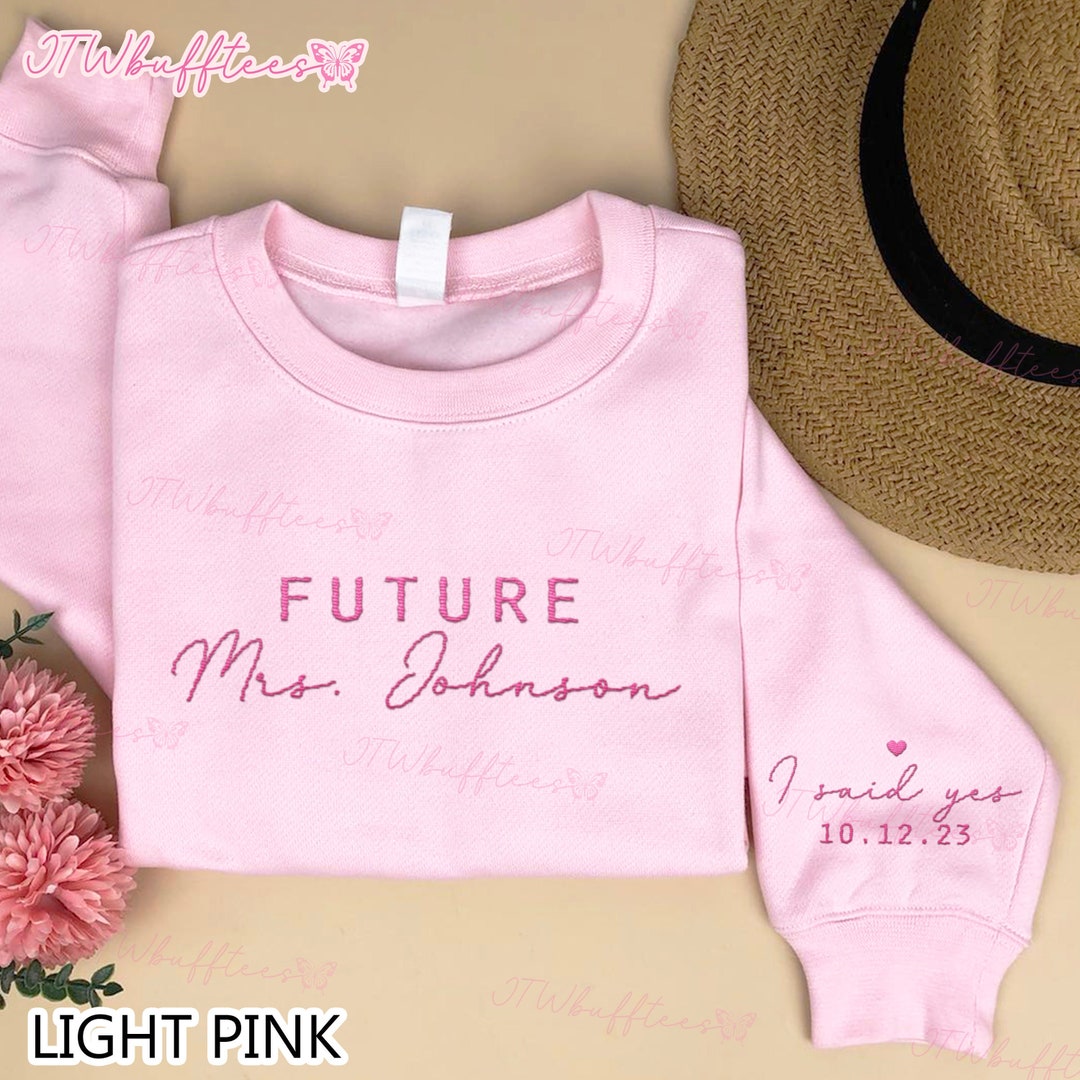 Custom Future Mrs Embroidered Sweatshirt, Personalized Fiance ...
