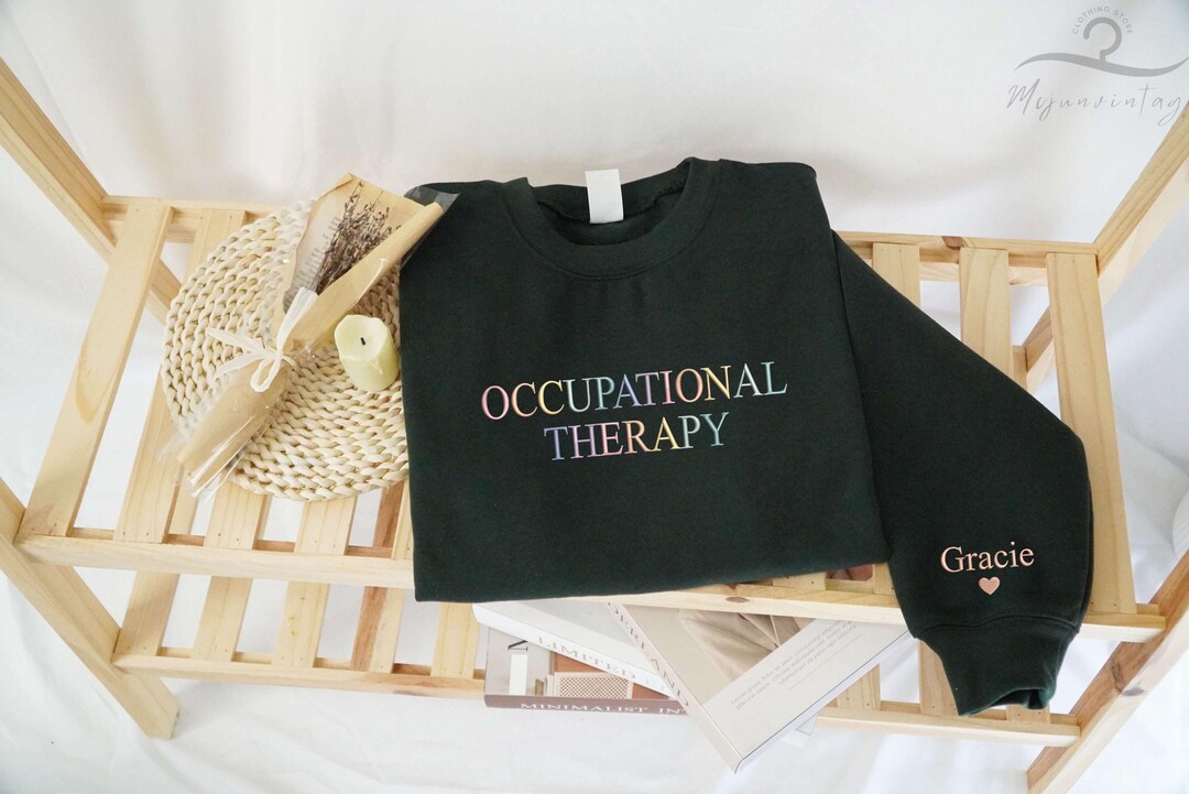 Embroidered Occupational Therapy Sweatshirt, Occupational Therapist ...
