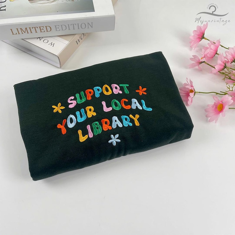 Embroidered Support Your Local Library Sweatshirt, Librarian Shirt ...