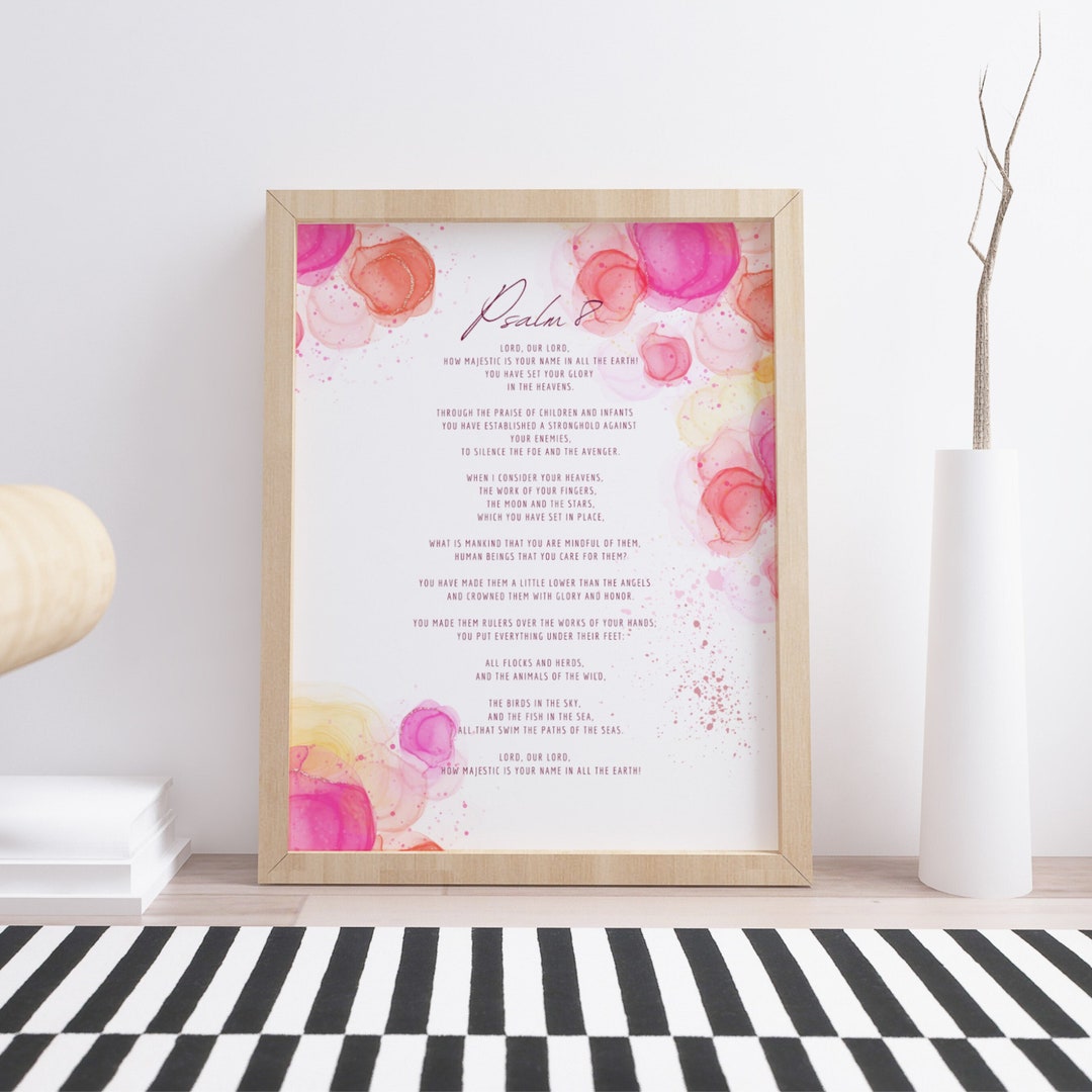 Psalm 8 Lord, Our Lord, How Majestic is Your Name in All the Earth NIV ...