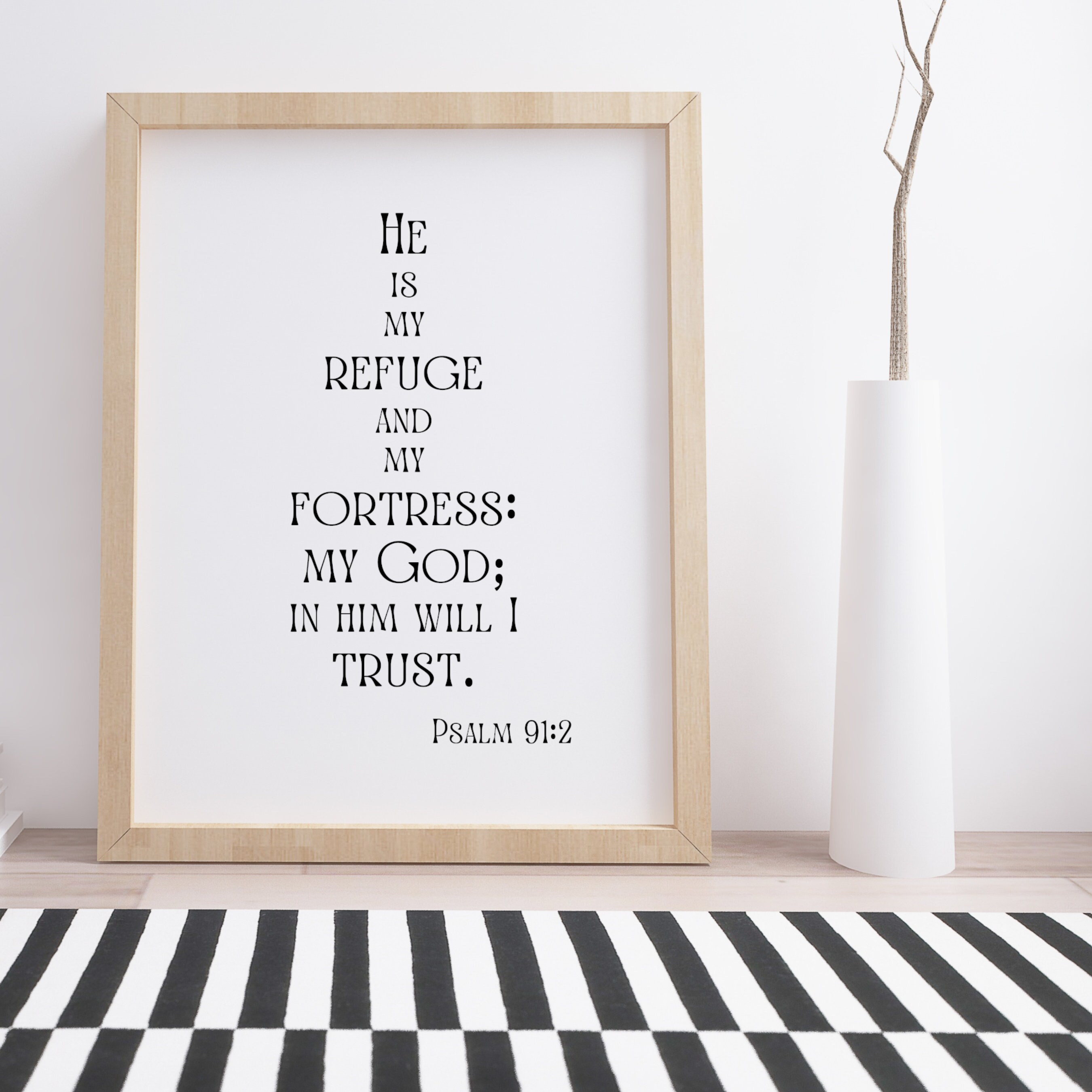 Psalm 91:2 KJV Printable Artwork | He is My Refuge and My Fortress ...