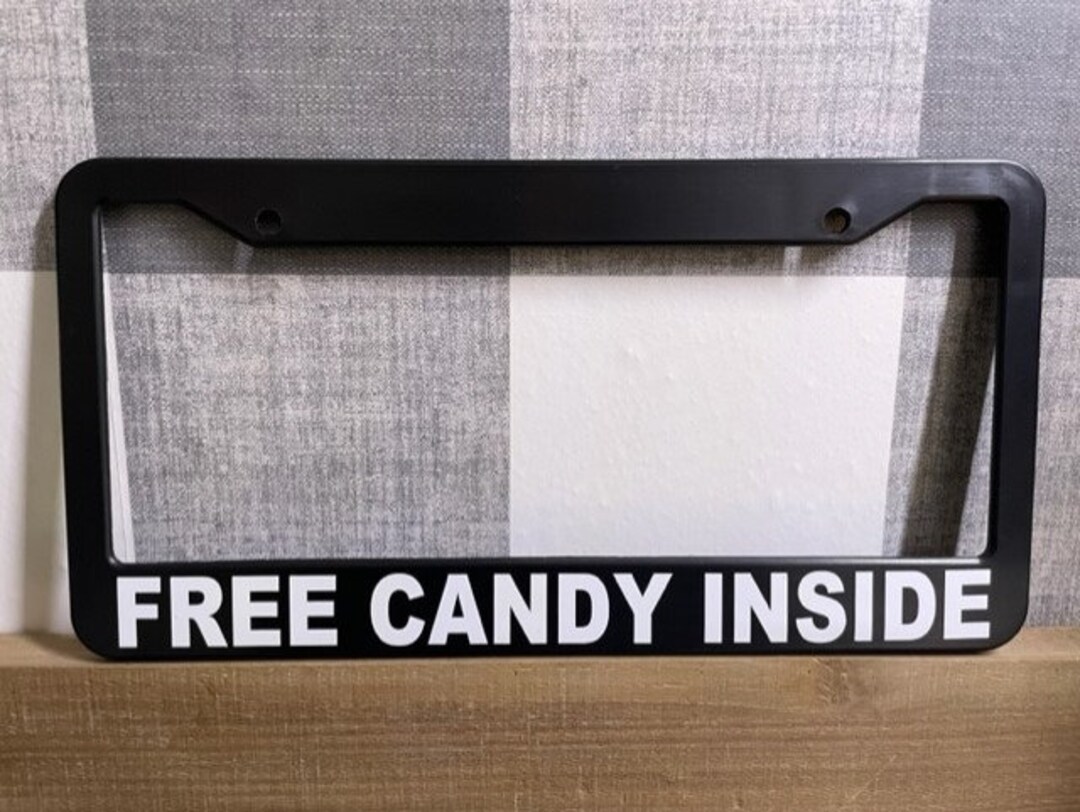 FREE CANDY INSIDE Funny Humor Prank License Plate Frame for - Etsy
