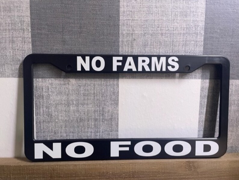 NO FARMS NO Food License Plate Frame Funny Humor Prank License Plate ...