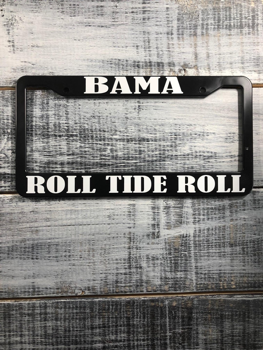 BAMA ROLL TIDE Roll License Plate Frame for Car Truck Suv - Etsy