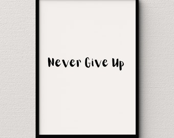 Never Give up Poster Printable - Etsy