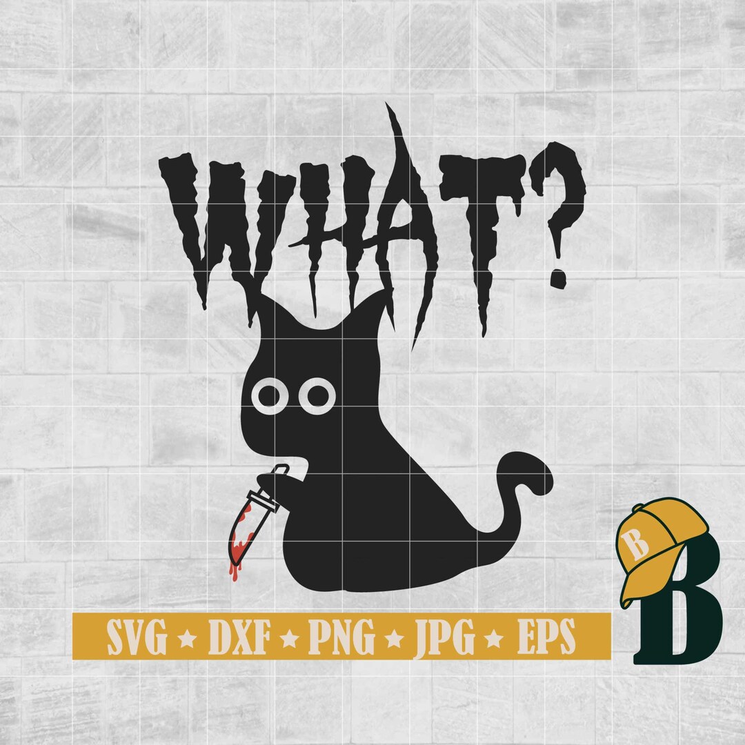 Cat Svg, What Cat Svg, Cat What Svg, Cat Knife Svg, Funny Svg Cut File ...