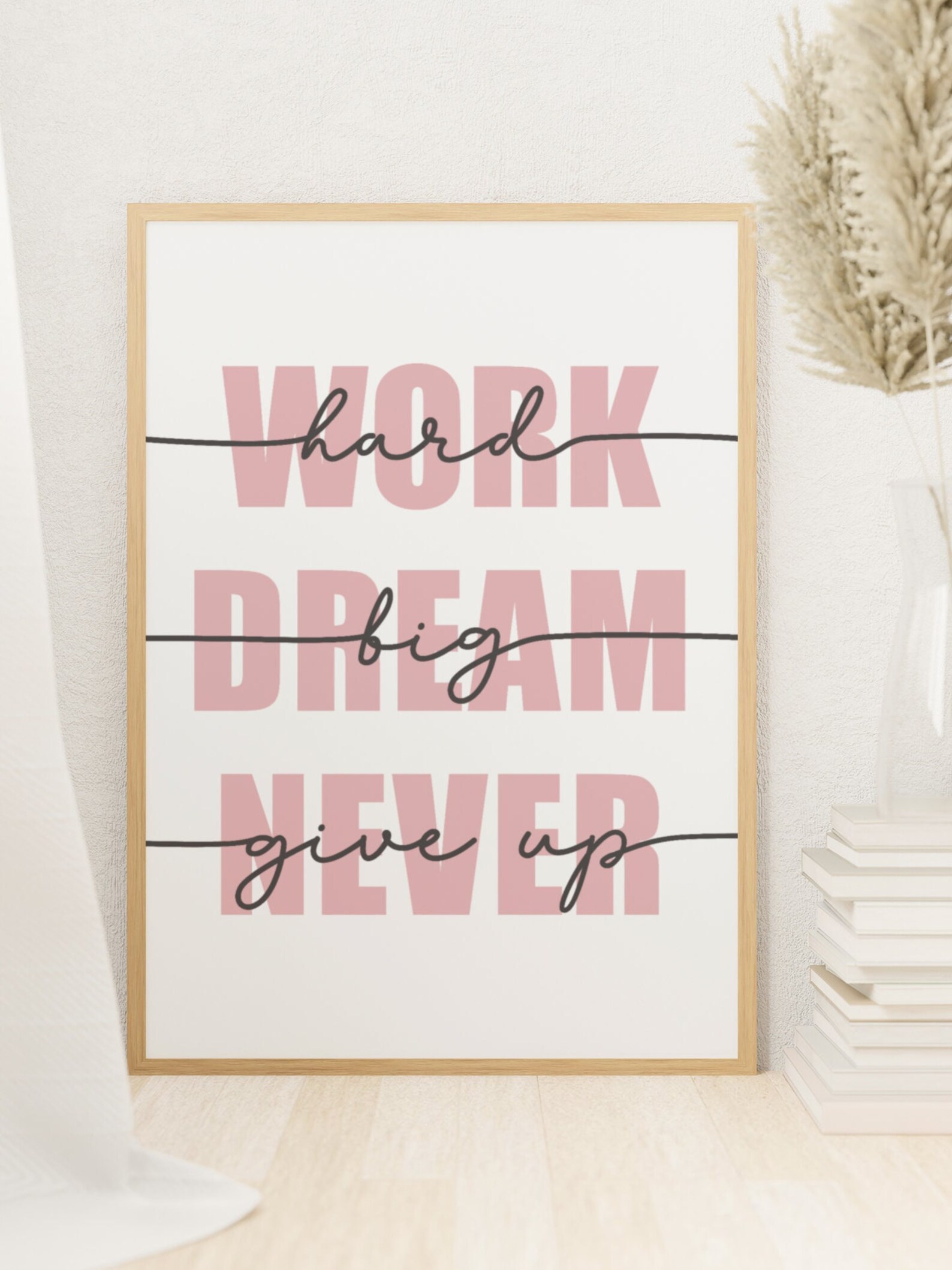 Work Hard Dream Big Never Give up Wall Art Printable | Motivational ...