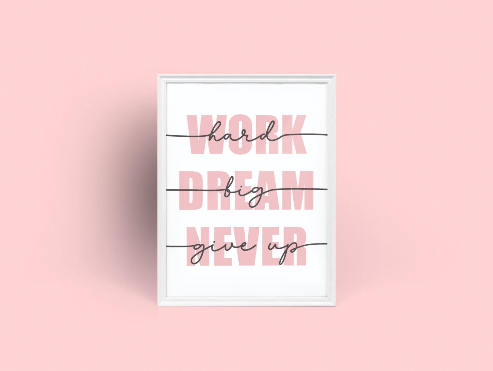 Work Hard Dream Big Never Give up Wall Art Printable | Motivational ...